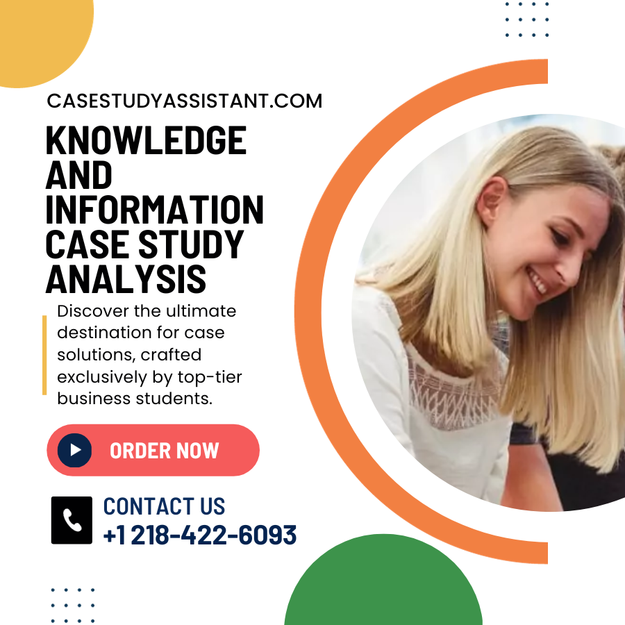 Write My Knowledge and Information Harvard Case Study | Case Study Solution