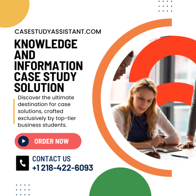 Write My Knowledge and Information Harvard Case Study | Case Study Solution