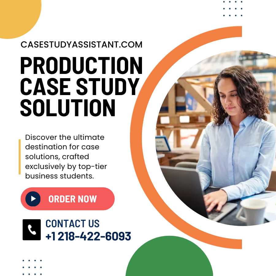Production Case Study Help | Case Study Solution